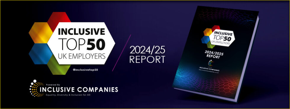 Inclusive Top 50 UK Employers 2024/25 Full Report | Inclusive Companies